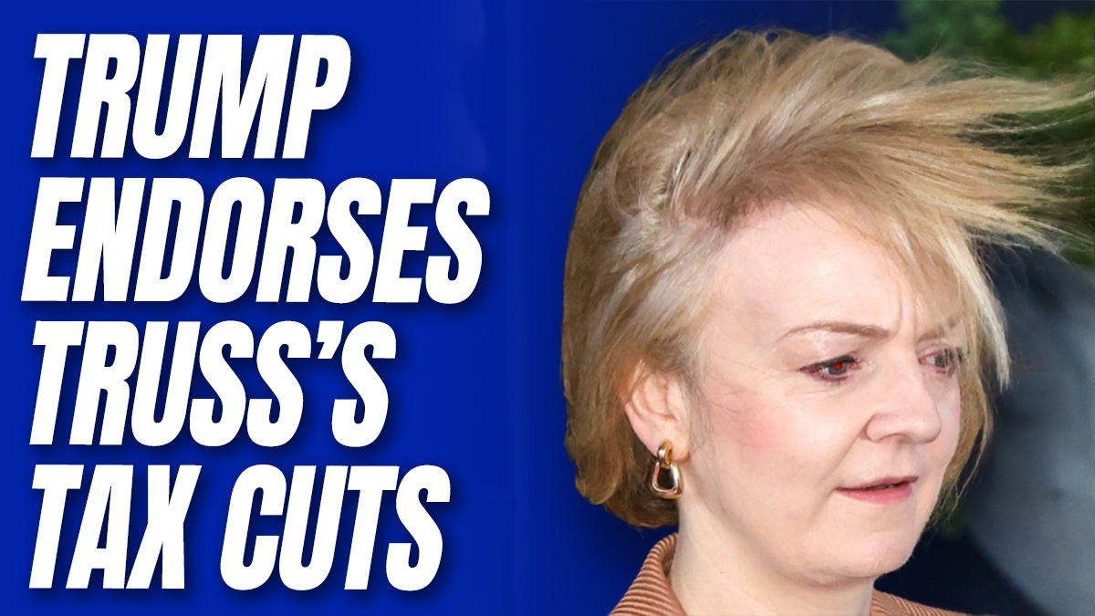Trump Backs Truss's Tax Cuts – Guido Fawkes