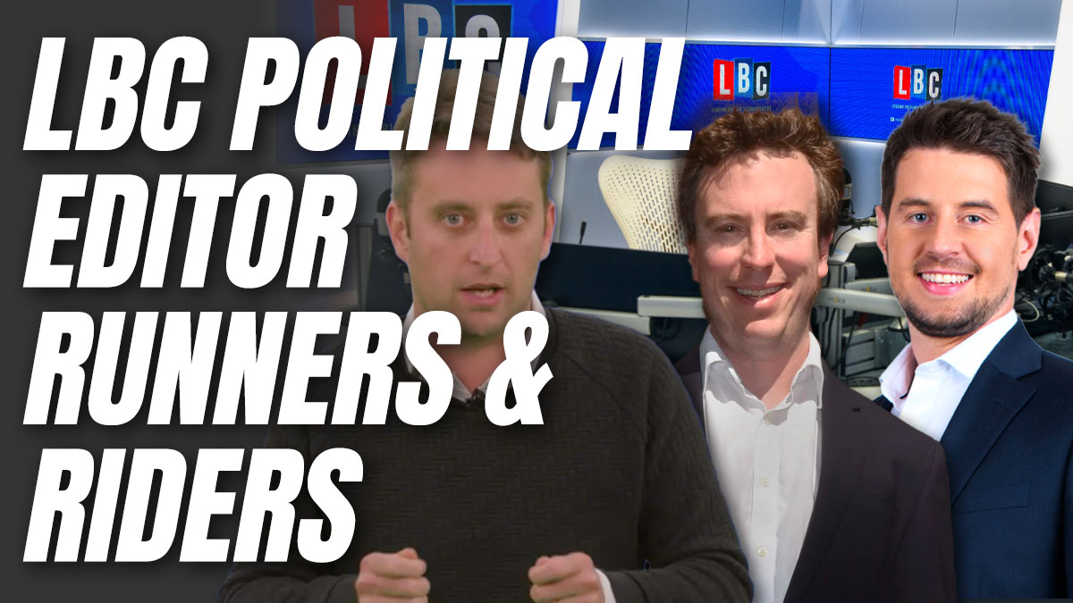 Theo Usherwood Steps Down: LBC Political Editor Runners & Riders ...