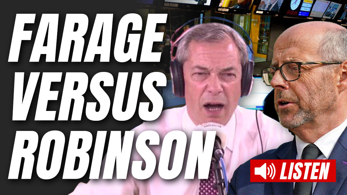 LISTEN: Farage Clashes with Nick Robinson on Today Programme – Guido Fawkes