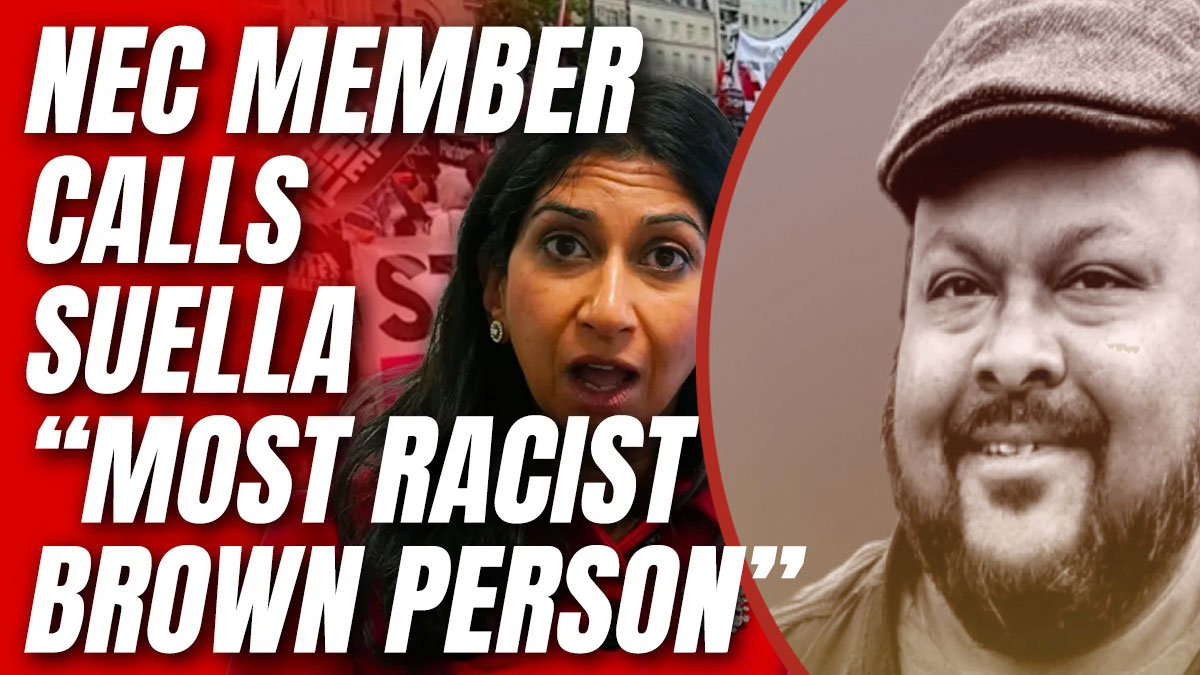Corbynite NEC Member Claims Braverman Is Racist and “Most Far-Right ...