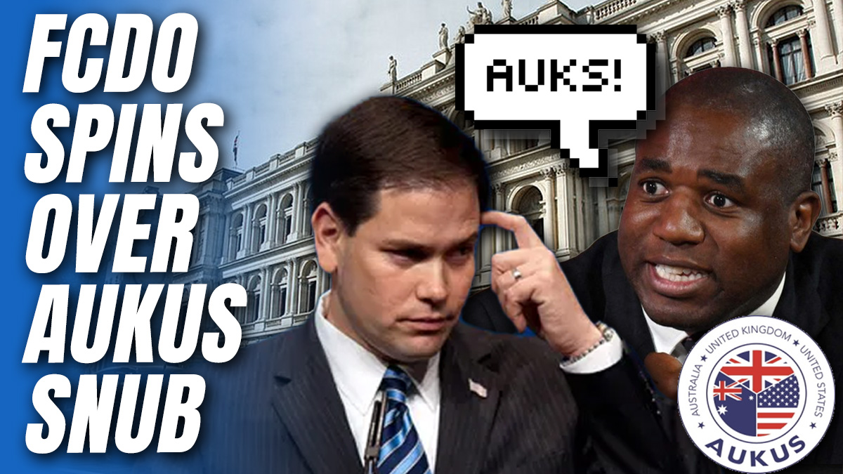 FCDO Scramble to Defend AUKUS Commitment After Ditching Reference in ...
