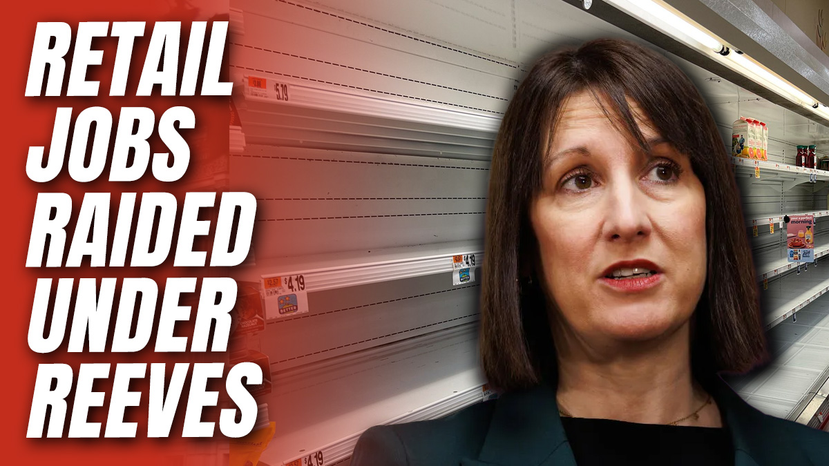 Over 300,000 Retail Jobs Set For Chop Under Reeves – Guido Fawkes
