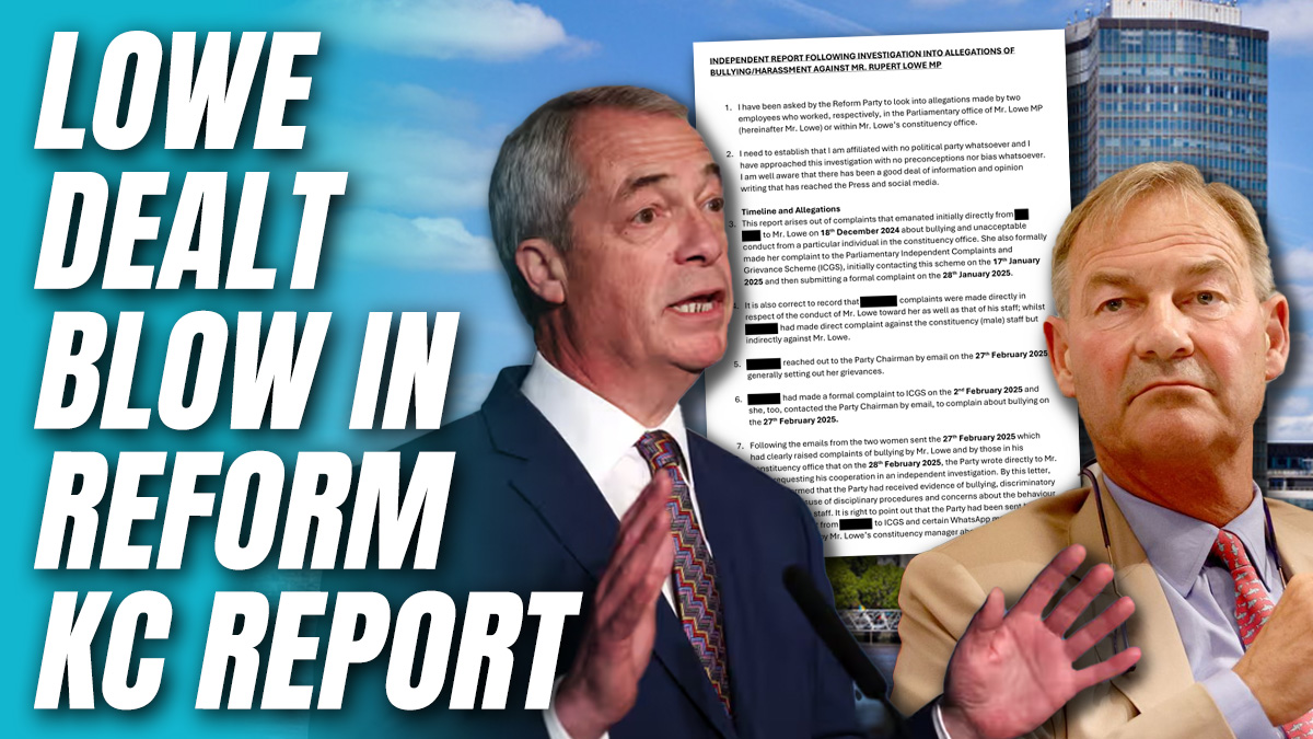 Reform Releases KC Investigation Attacking Rupert Lowe – Guido Fawkes