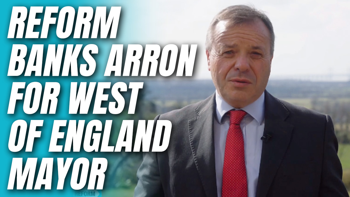 Reform Announces Arron Banks as Candidate for West of England Mayor ...