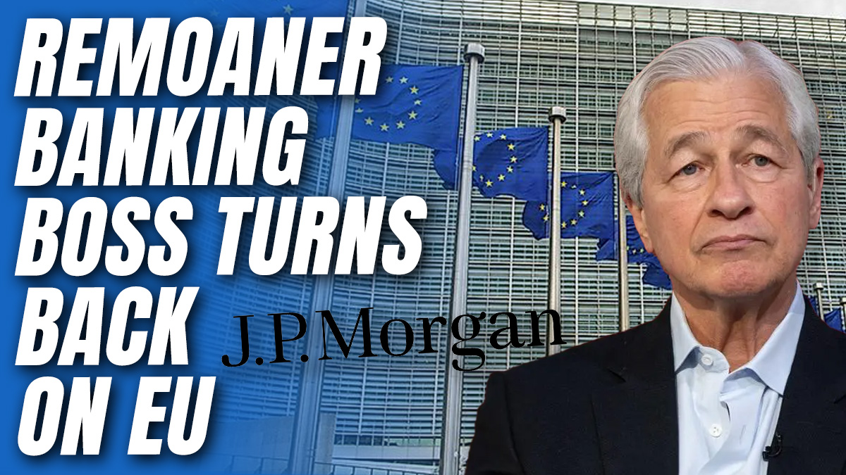 Remain Campaigning JP Morgan Boss Now Slams EU as "Huge Problem" For ...