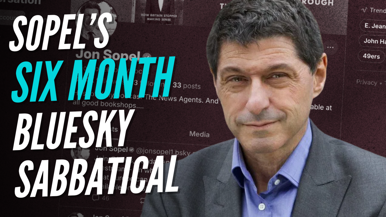 Jon Sopel Ignores Bluesky for Staggering Six Months – Guido Fawkes