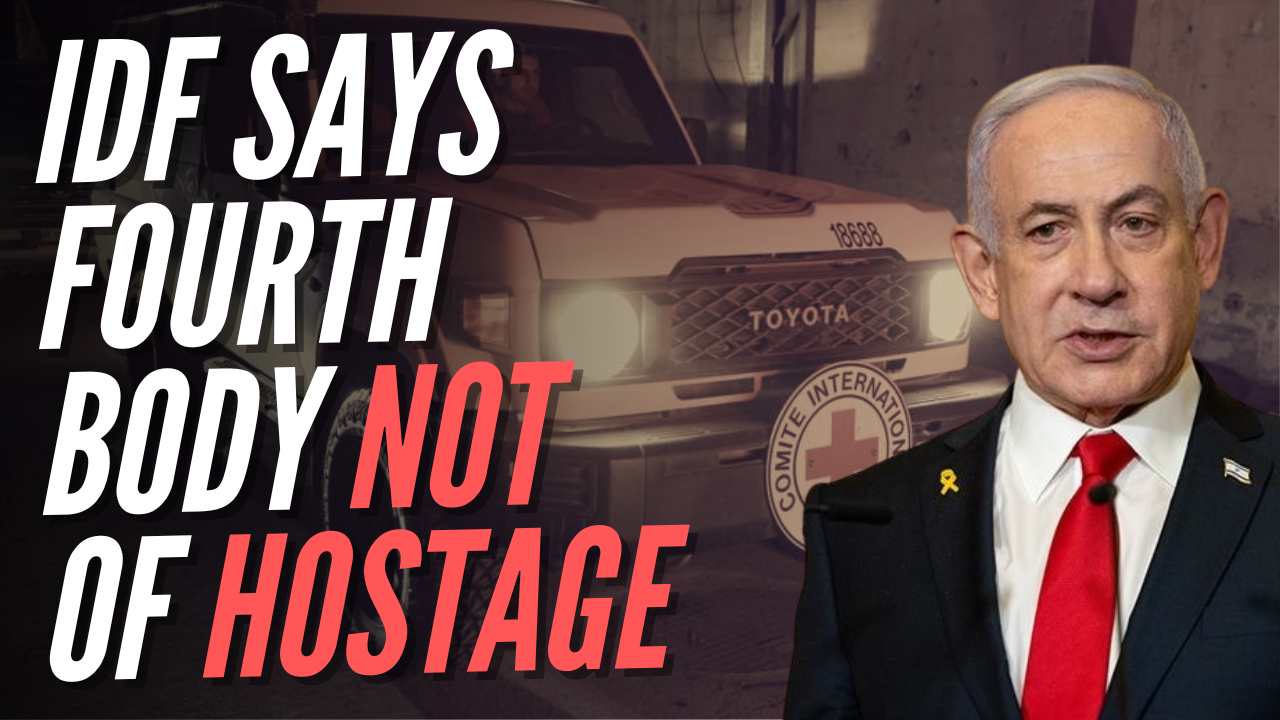 IDF: Fourth Body Released by Hamas Does Not Belong to Hostage – Guido ...