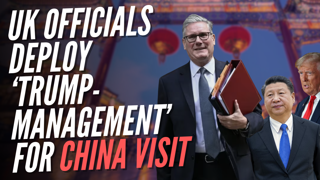 Fears in Whitehall Over US Reaction to Starmer's Chummy China Visit ...
