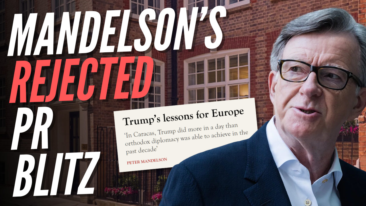 Mandelson's Comeback PR Push Was Rejected by Discerning Outlets – Guido ...