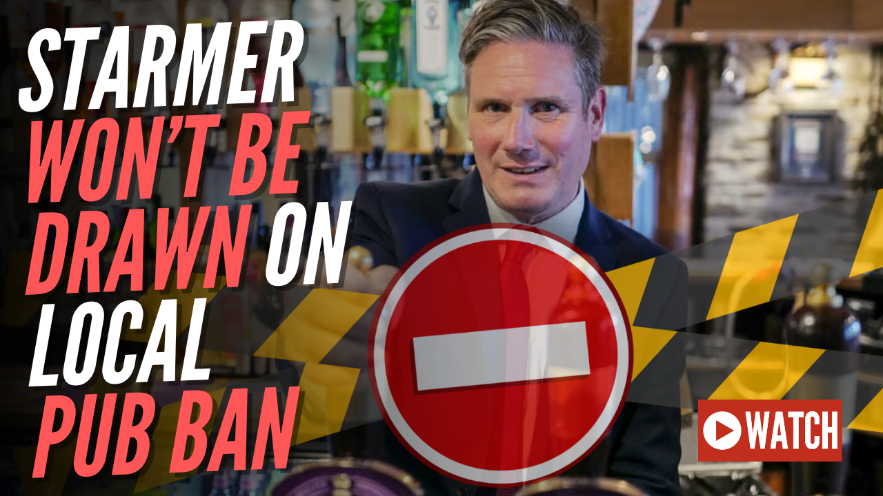 Starmer Refuses to Say Whether He is Banned from His Local Pub – Guido ...